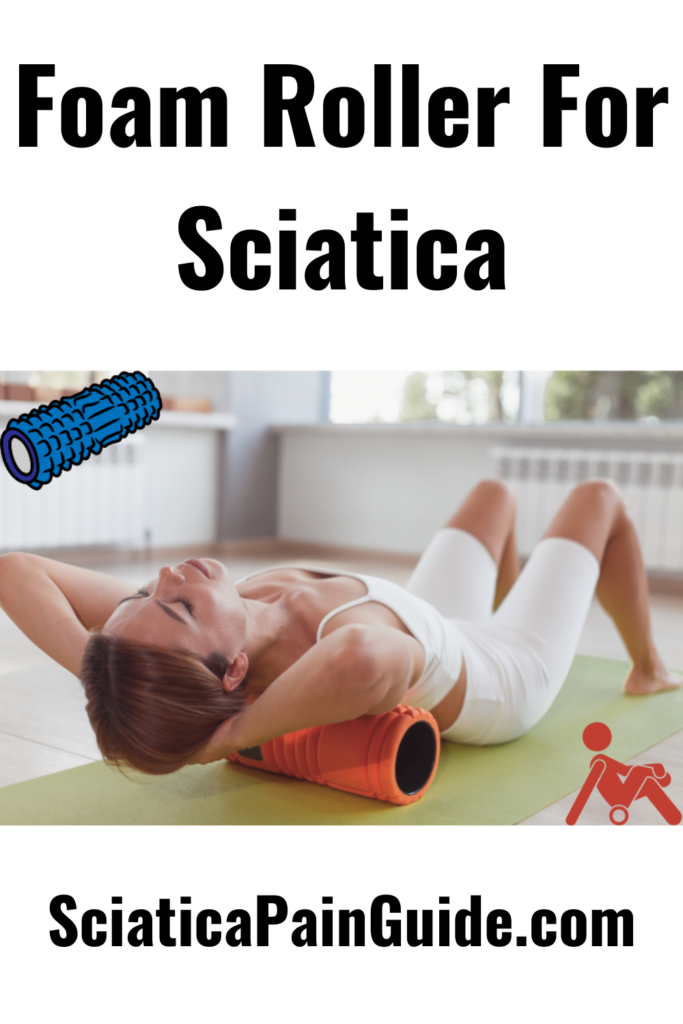 Foam Roller For Sciatica - Sciatica Pain Guide