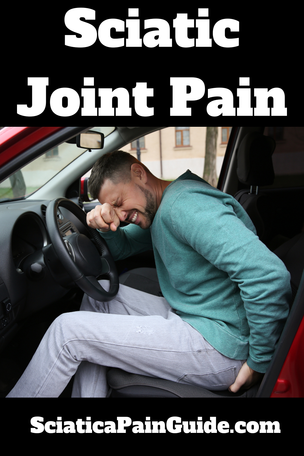 Sciatic Joint Pain - Sciatica Pain Guide