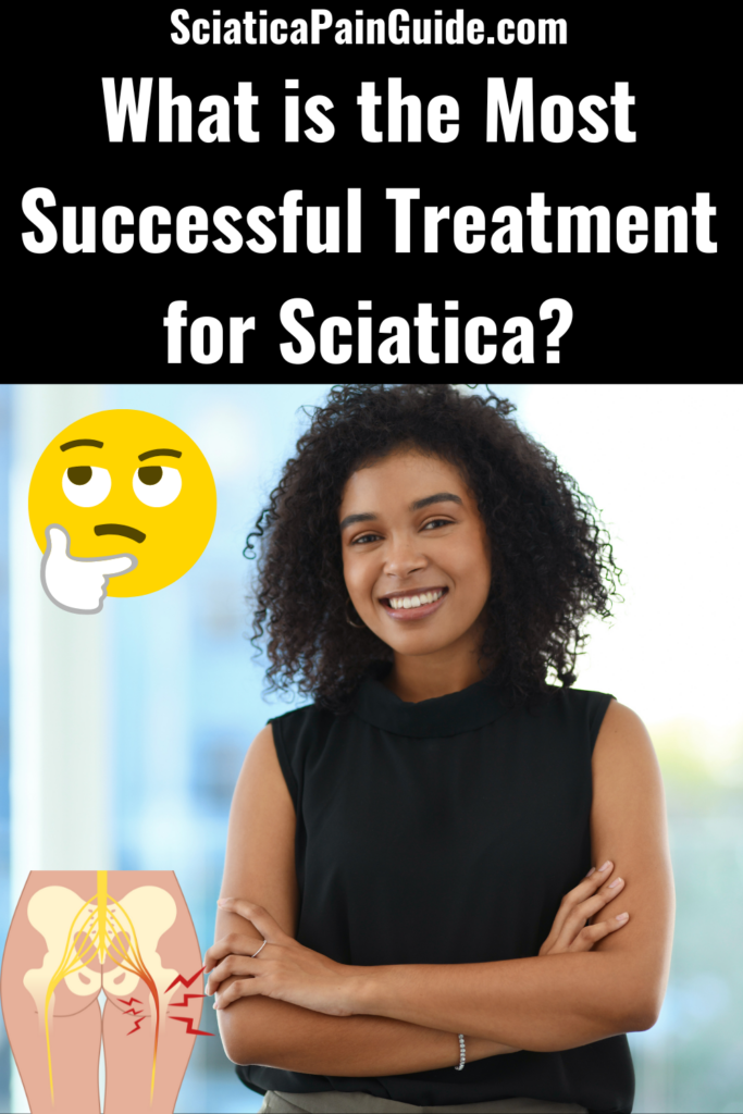 What is the Most Successful Treatment for Sciatica? - Sciatica Pain Guide