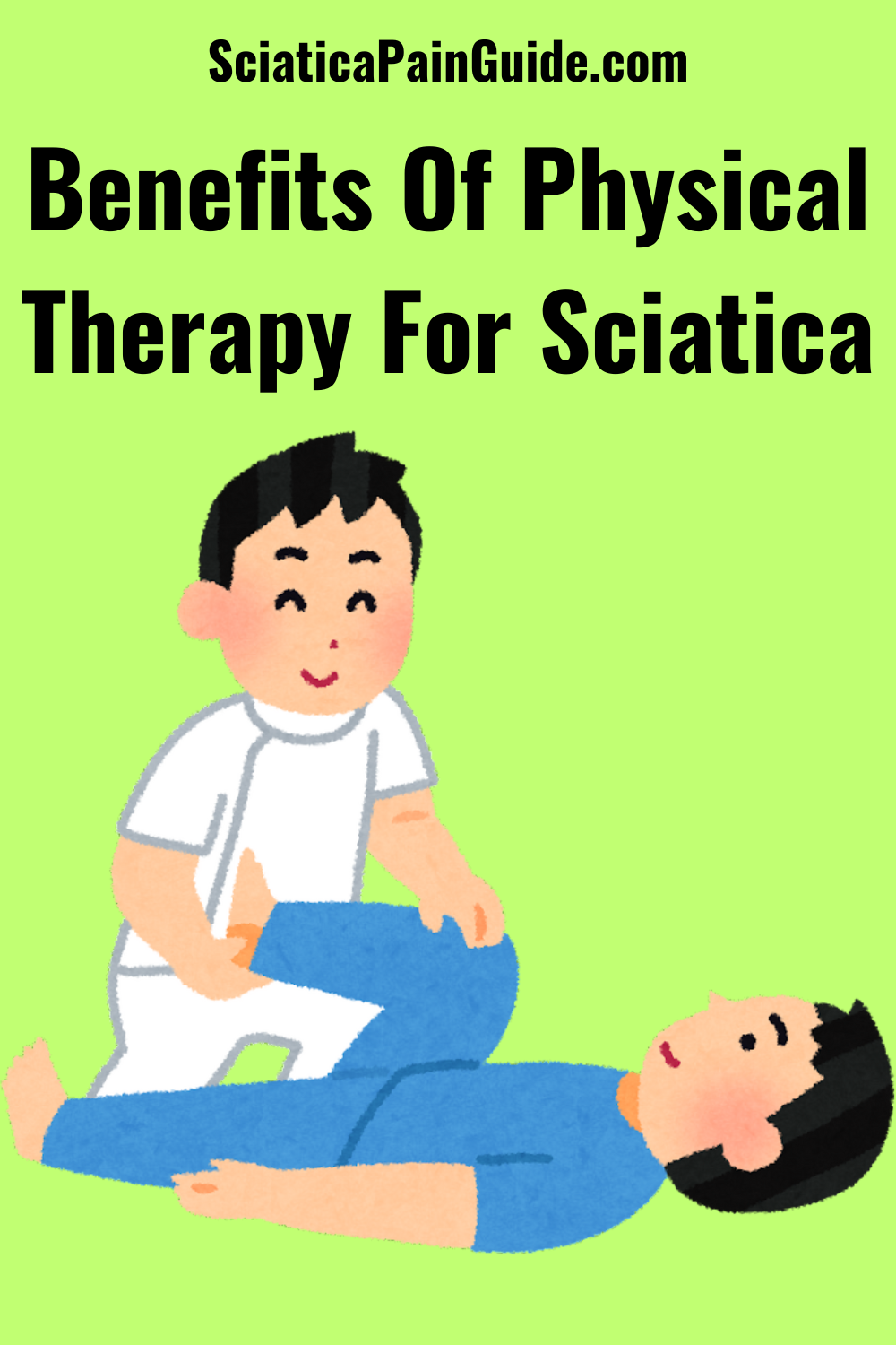 Benefits of Physical Therapy for Sciatica - Sciatica Pain Guide
