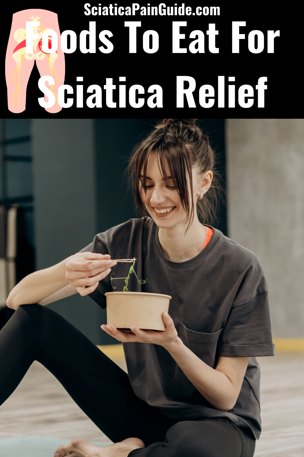 Foods to Eat for Sciatica Relief - Sciatica Pain Guide
