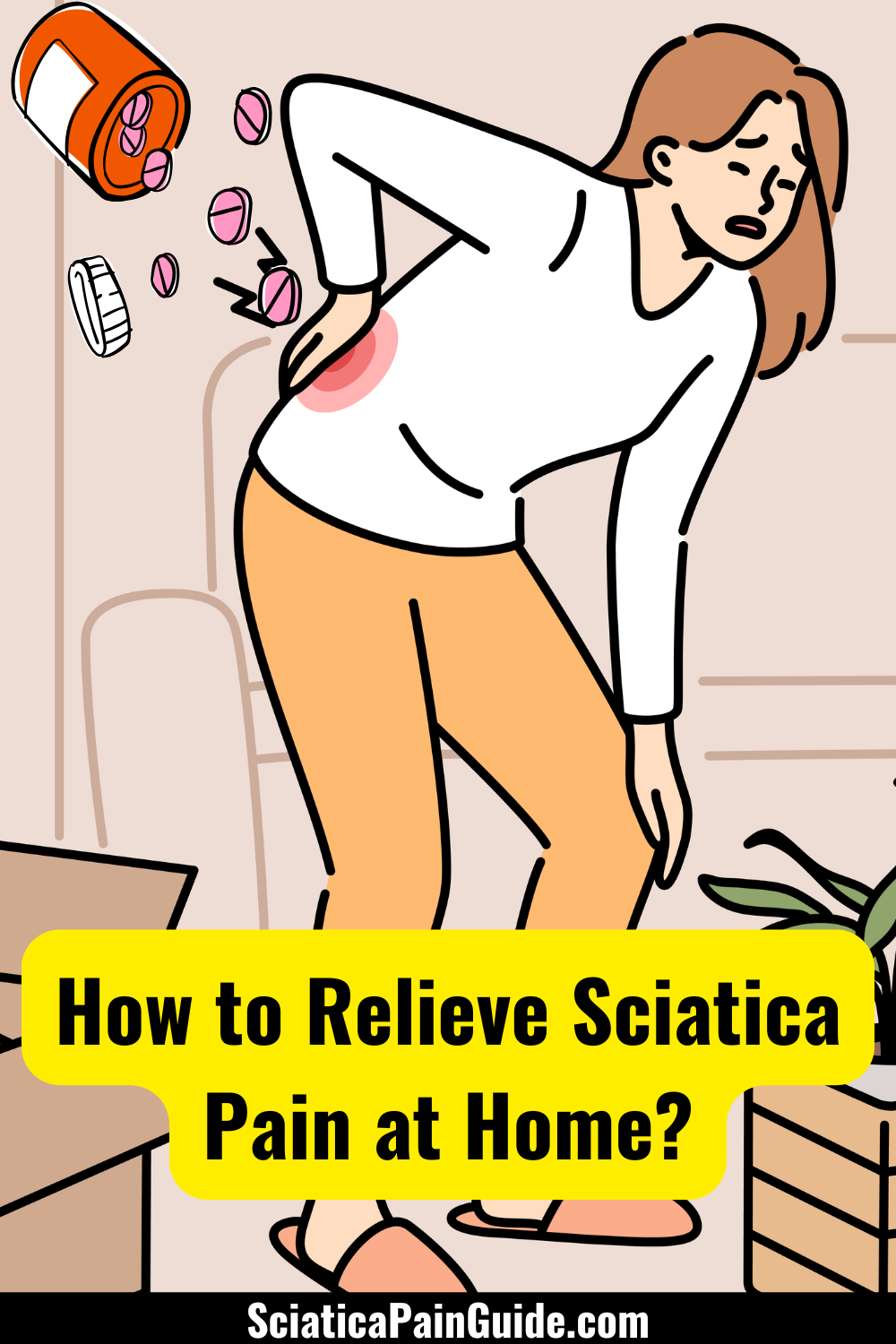 How to Relieve Sciatica Pain at Home - Sciatica Pain Guide
