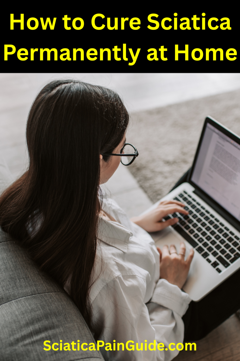 How to Cure Sciatica Permanently at Home: Effective Relief Strategies - Sciatica Pain Guide