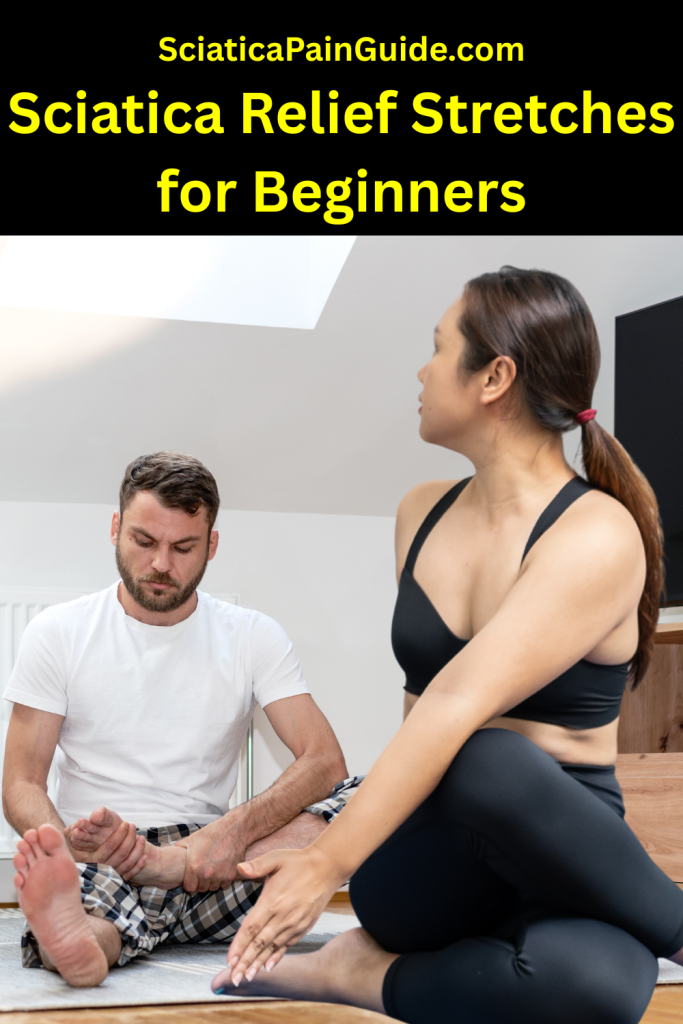 Sciatica Relief Stretches for Beginners: Gentle Moves to Ease Pain ...