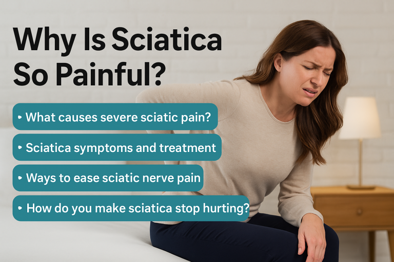 Why Is Sciatica So Painful? Understanding What Makes This Nerve Pain So ...